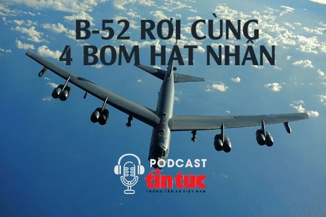 'Pháo đài bay' B52 Mỹ chở 4 quả bom nguyên tử bất ngờ rơi